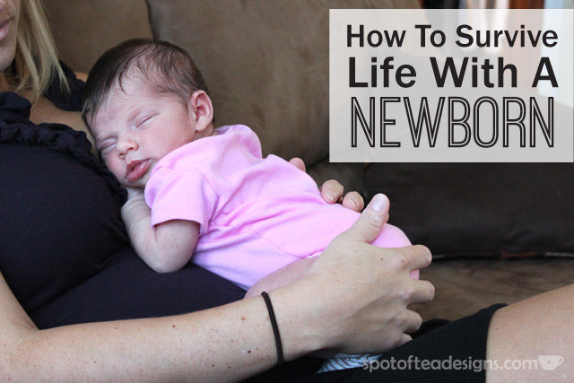 How to survive life with a newborn from one first time mom's experience
