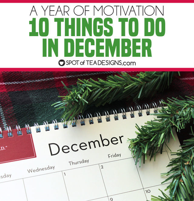 10 things to do in December - Spot of Tea Designs