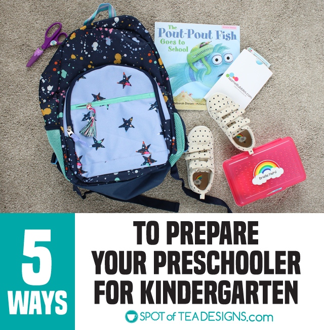 5 Ways We’re Preparing our Preschooler for Kindergarten - Spot of Tea ...